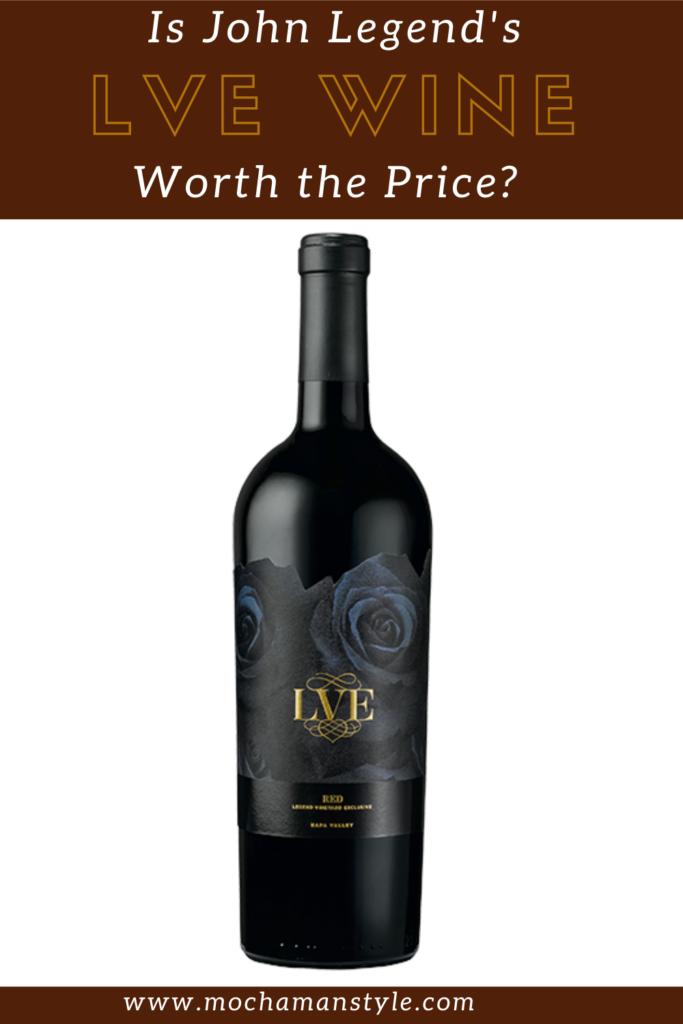 We Tried John Legend's LVE Wine and Here's What We Thought - Mocha Man ...